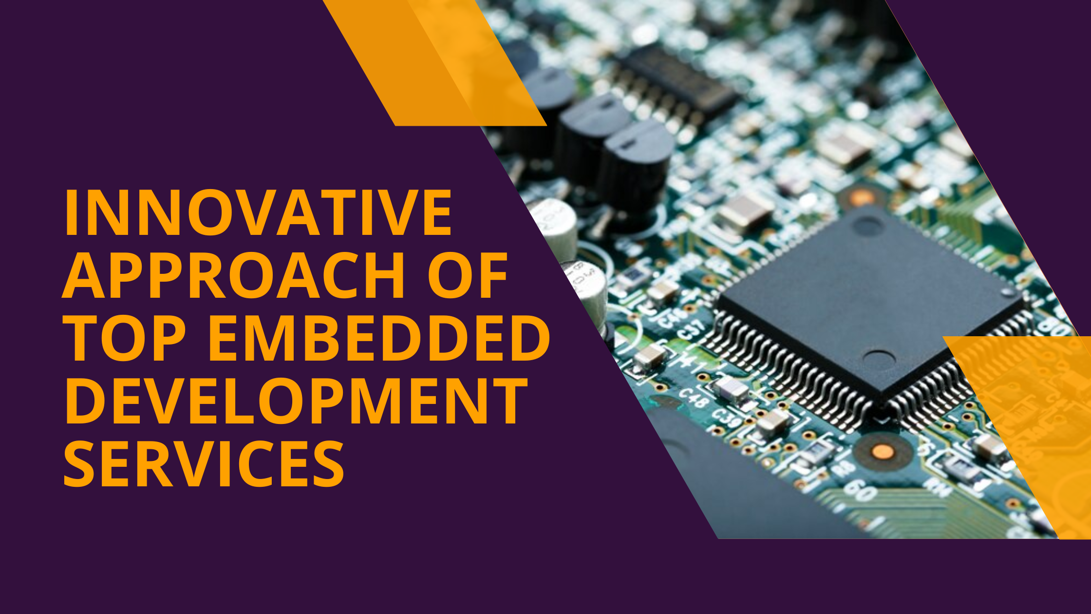 Innovative Approach of Top Embedded Development Services